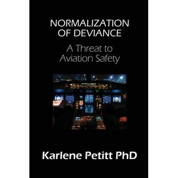 Karlene Petitt | Other | Normalization Of Deviance A Threat To Aviation ...